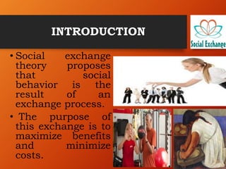 Social exchange theory | PPTX | Dating | Family and Relationships