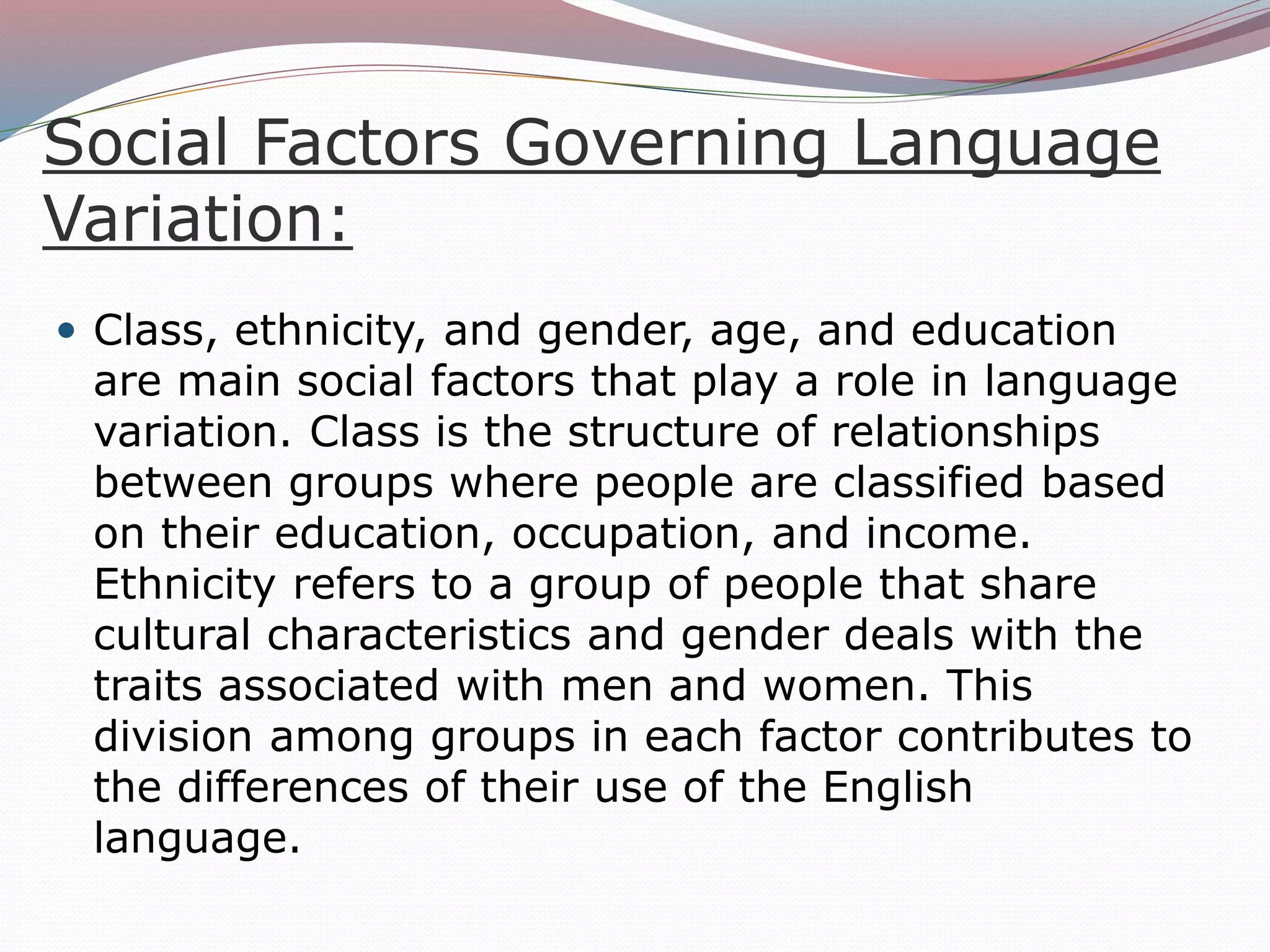 Social factors governing language variation | PPTX