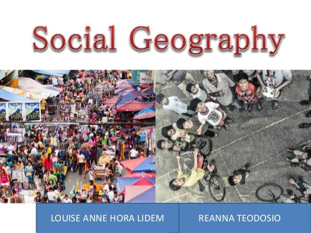 Human Geography:SOCIAL GEOGARPHY