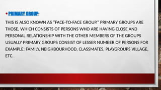 SOCIAL GROUP.pptx- introduction, definition, classification and ...