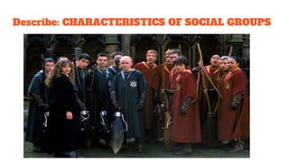 Social groups ppt for sociology for physiotherapists by Dr. Mumux | PPTX