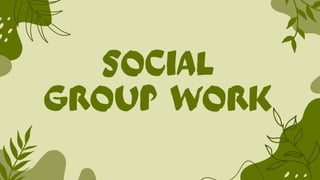 SOCIAL GROUP WORK.aAND DIFFERENT DEFINITIONSpdf | PDF