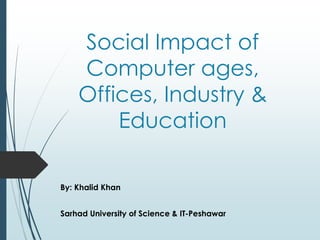 Social impact of computer ages | PPTX