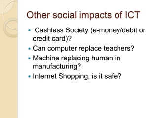 CHAP 4 - SOCIAL IMPACT OF ICT | PPTX | Internet | Computing