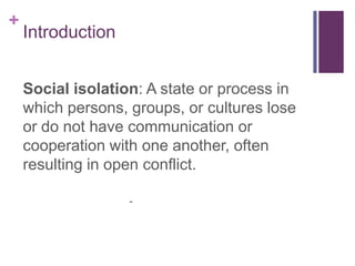 Social impact of technology: Social Isolation | PPTX | Social ...