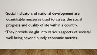 Social indics of national development.pptx