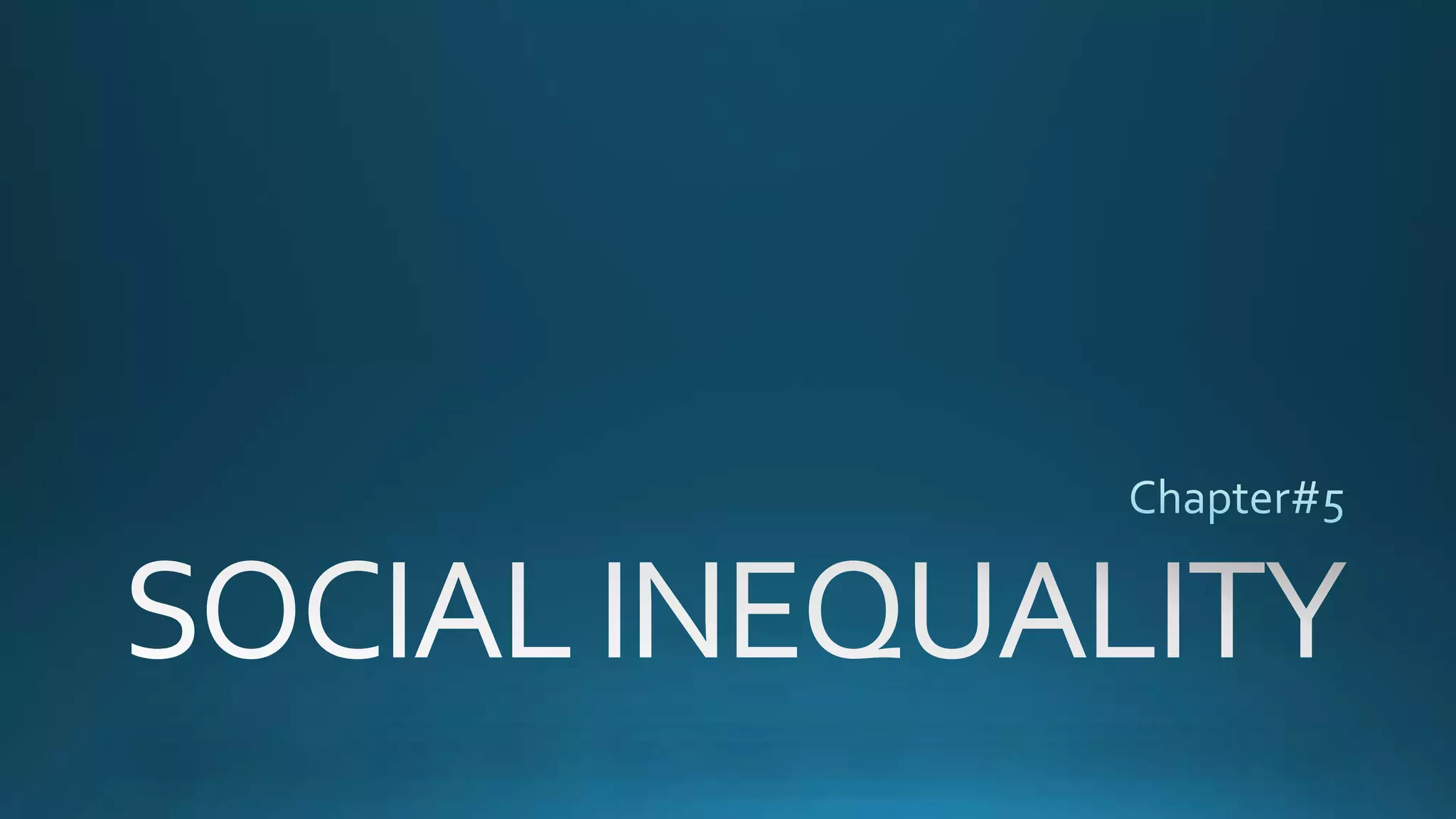 social inequality chap5-1.pptx