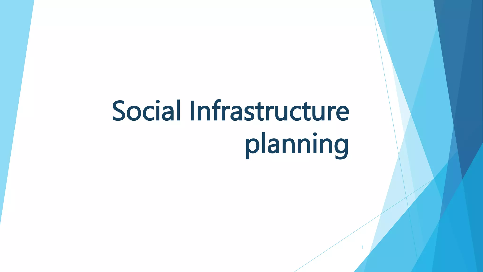 Social Infrastructure planning.pptx