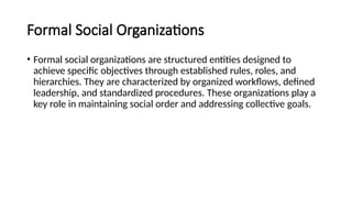 Social Institutions, Social Groups, Formal Organizations.pptx
