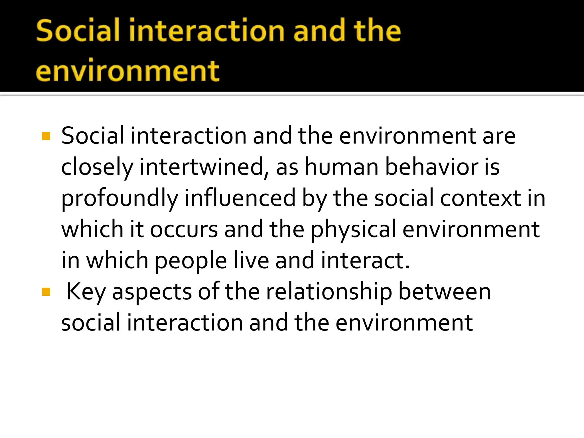 Social interaction and the environment.pptx