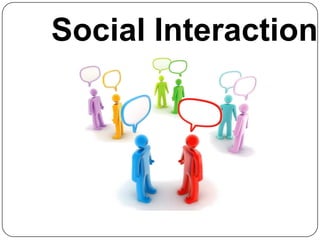 Social interaction so clear idea | PPTX