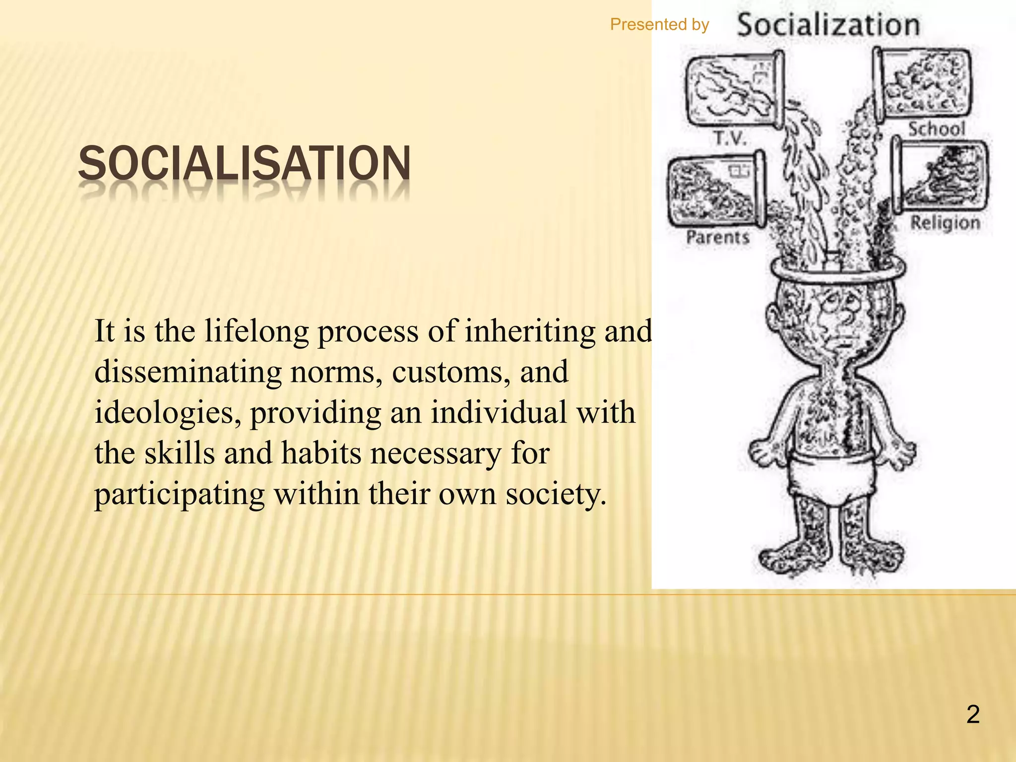 Socialisation process | PPTX