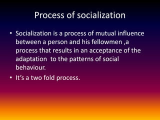 Socialisation definition and types | PPTX