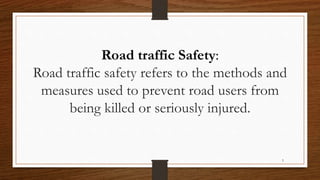 Road Accident and Road Safety | PPTX | Injuries | Diseases and Conditions
