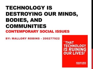 Technology is Destroying our Minds, Bodies, and Communities | PPT
