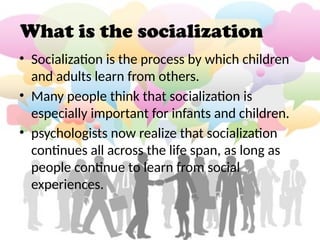 socialization.pptx..,................................ | PPTX