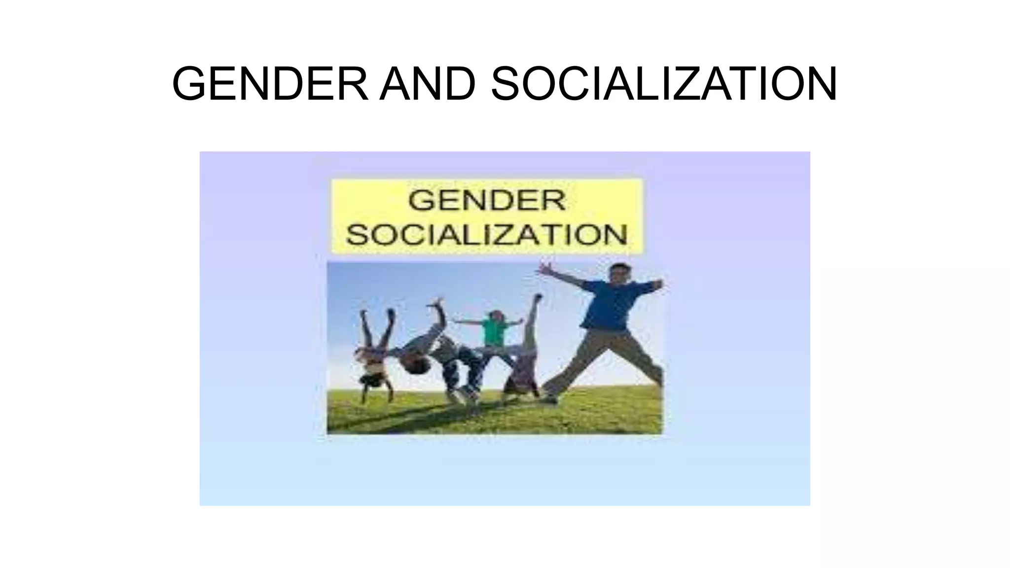 SOCIALIZATION AND GENDER.pptx