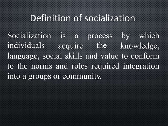 Socialization and its agents | PPTX | Social Networking | Internet