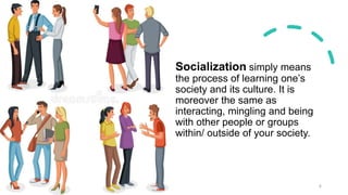 Socialization and social organizations | PPTX