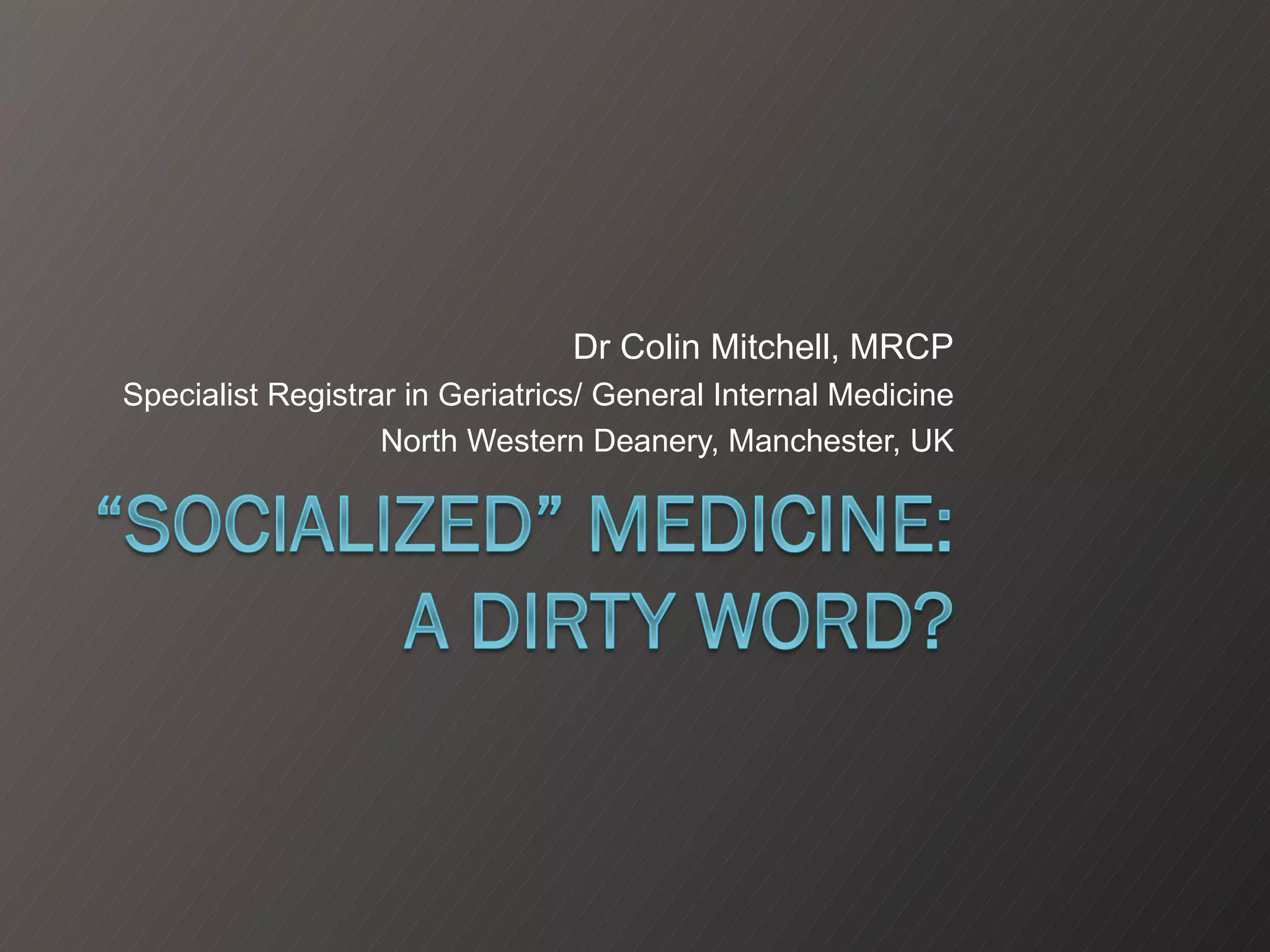 Socialized Medicine - A Dirty Word? | PPT