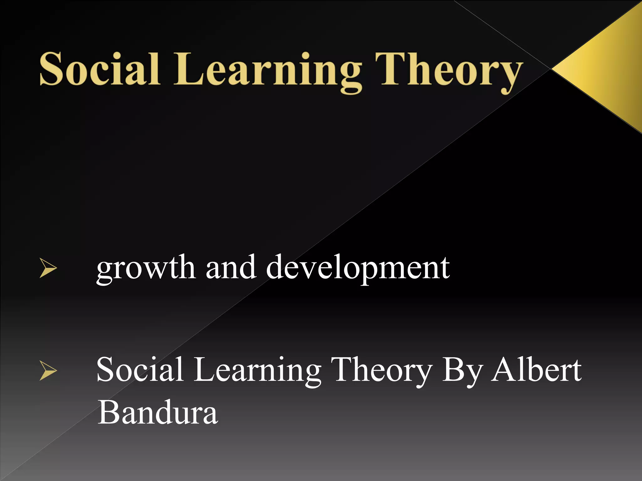 Social learning theory by albert bandura | PPTX