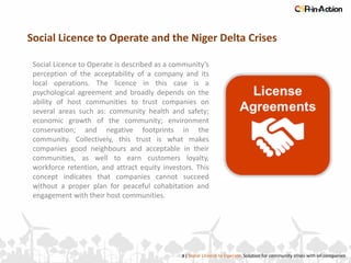 Social licence to operate: A solution for community crises with oil ...