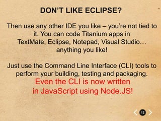 Appcelerator Titanium - An Introduction to the Titanium Ecosystem | PPTX