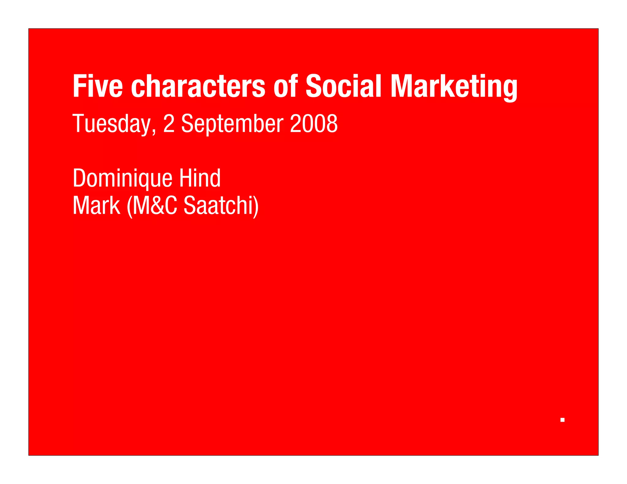 Social Marketing - 5 Characters Types | PDF | Advertising Industry ...