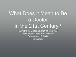What Does it Mean to Be a Doctor in the 21st Century | PPT