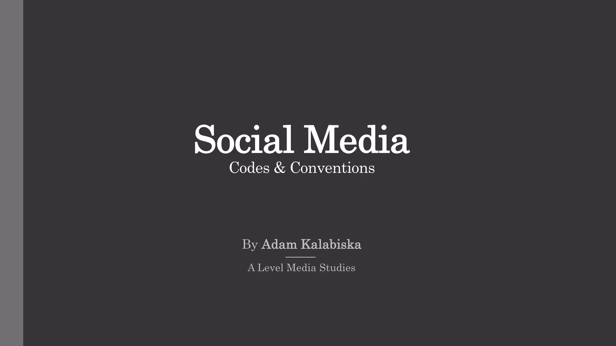 Social Media - Codes & Conventions | PPT