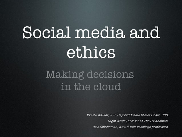 Social media and ethics | PPT | Social Networking | Internet