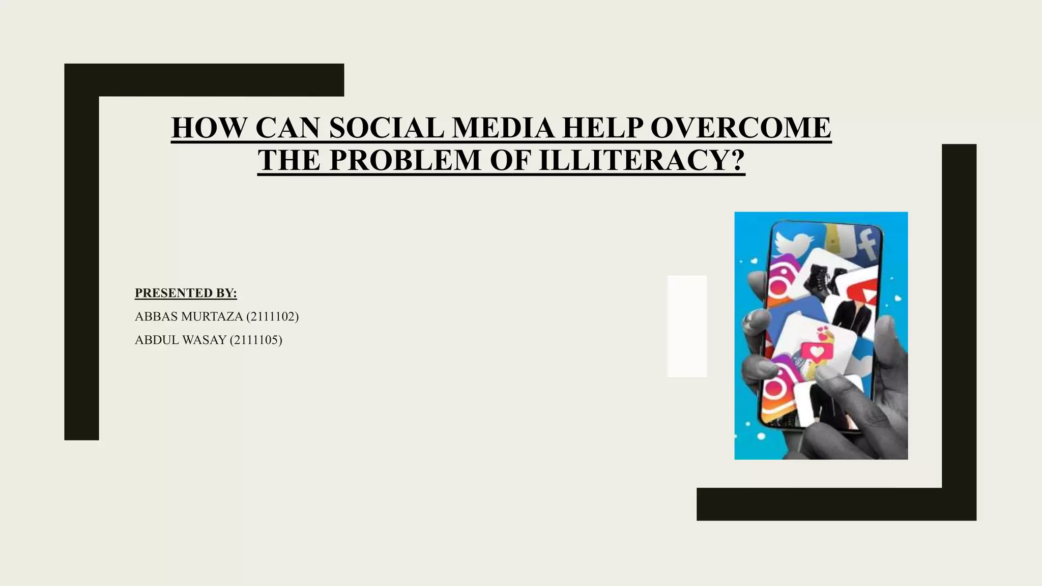 Social media and illiteracy (PPT) | PPTX