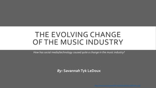 The Evolving Change of the Music Industry | PPT