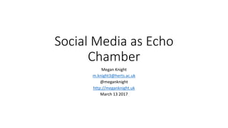 Social media as echo chamber | PPTX | Social Networking | Internet