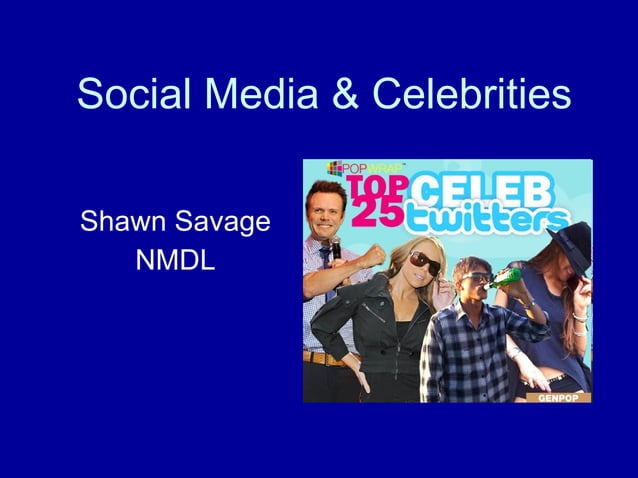 Social Media & Celebrities P | PPT | Celebrity Relationships | Pop Culture