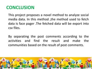 M.Tech Project Social media community using optimized algorithm by M. Gomathi / Lecturer | PPTX