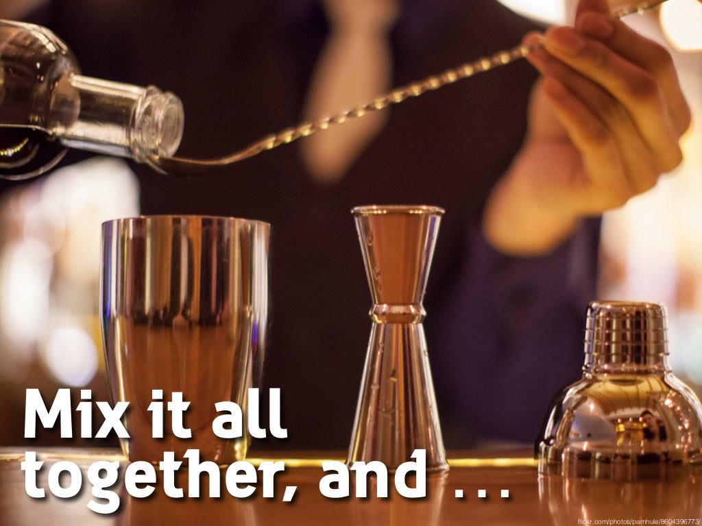 Mix it all together, and