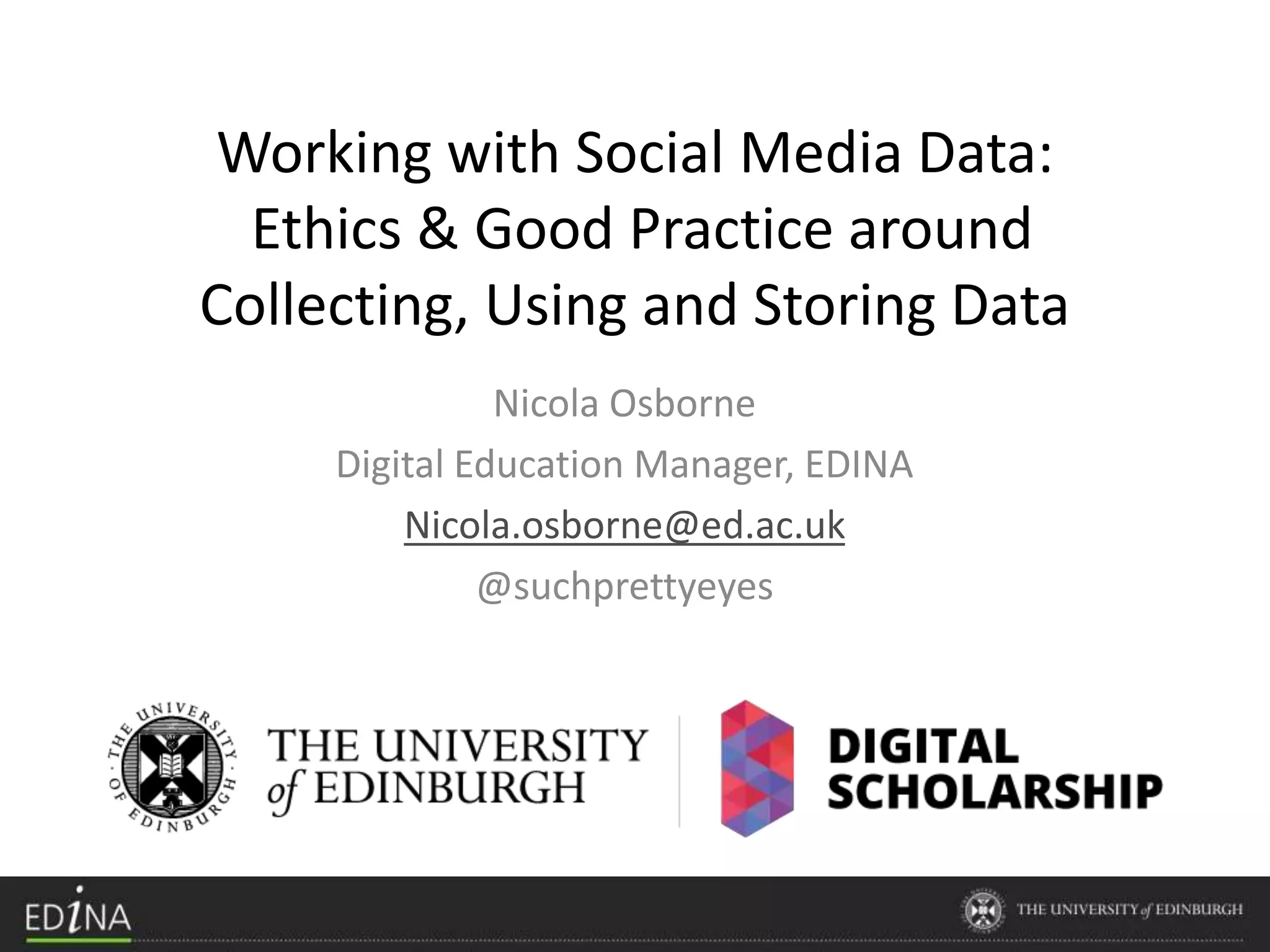 Working with Social Media Data: Ethics & good practice around ...