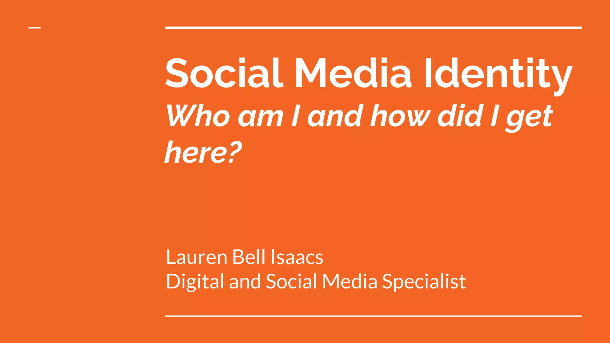 Social Media Identity: Who Am I and How Did I Get Here | PPTX