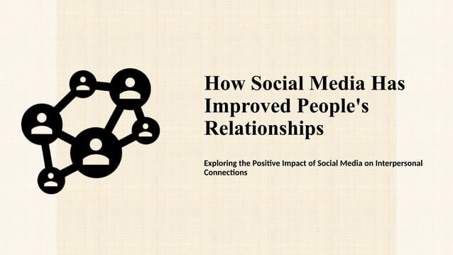 Social Media: Improved Relationships pptx | PPTX
