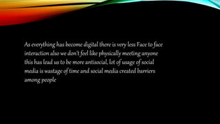 Social media is making people anti-social | PPTX