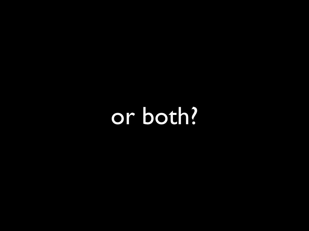 or both?