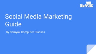Social Media Marketing Guide for Beginners - SMO Guide | PPTX | Social ...