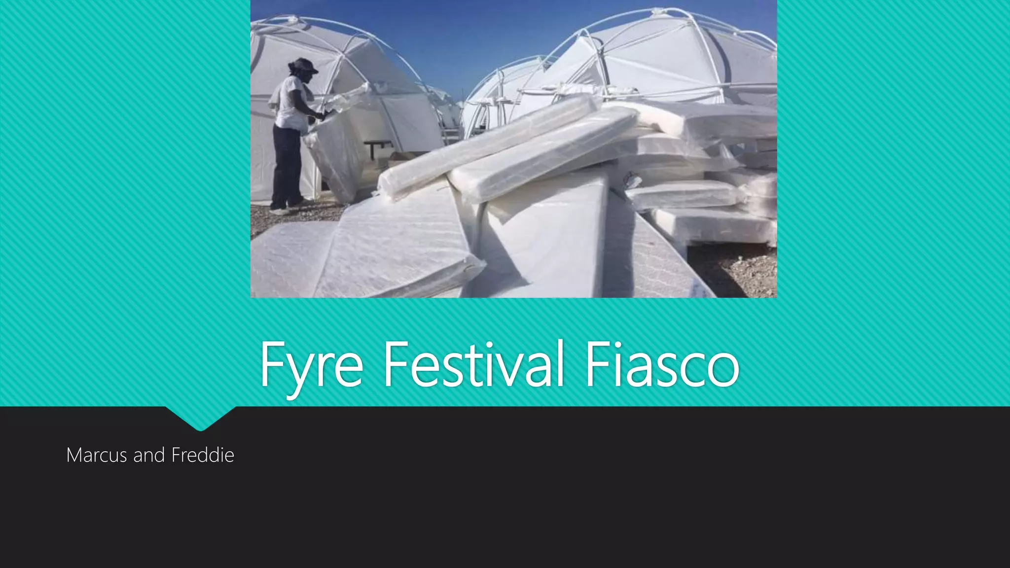 Fyre Festival Fiasco | PPT