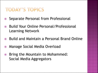 Social Media: Personal and Professional Strategies | PPT