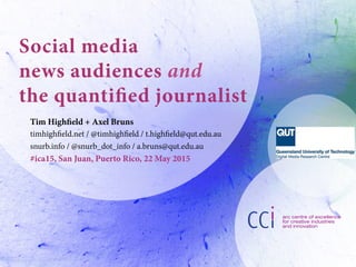 Social media news audiences and the quantified journalist | PPT
