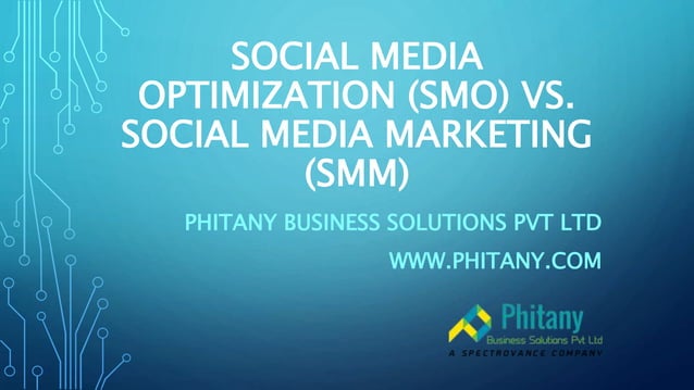 Social Media Optimization (SMO) vs. Social Media Marketing (SMM) | PPT