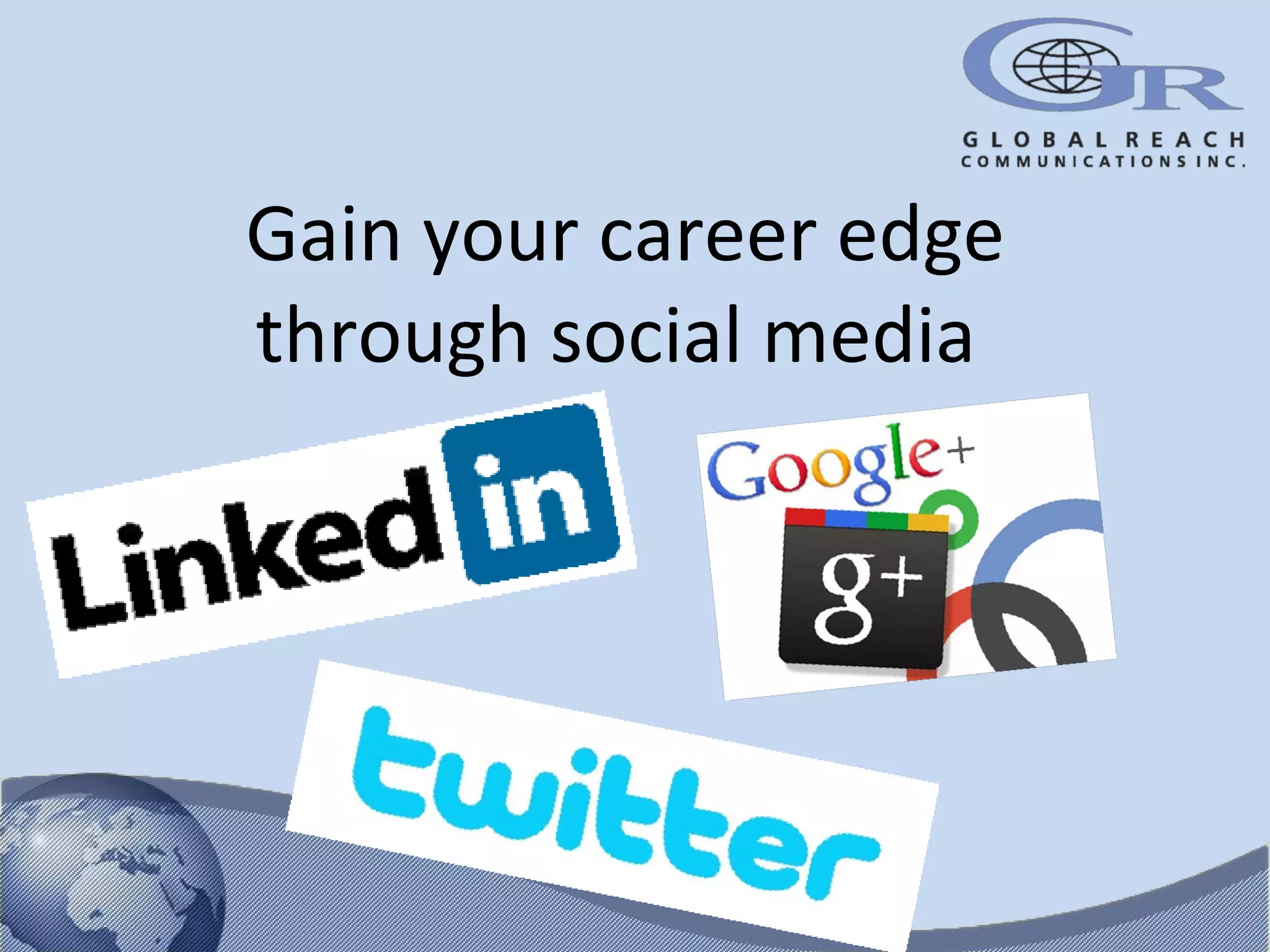 Gain your career edge through social media | PPT