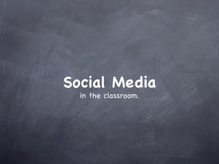 Social Media in the Classroom (v1) | KEY | College Education | Education