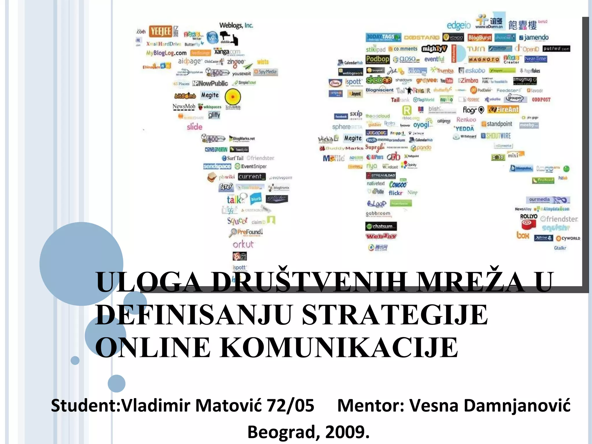 Uloga drustvenih medija u definisanju strategija online komunikacije | PPT